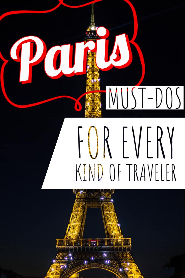 Paris Must-Dos for Every Kind of Traveler