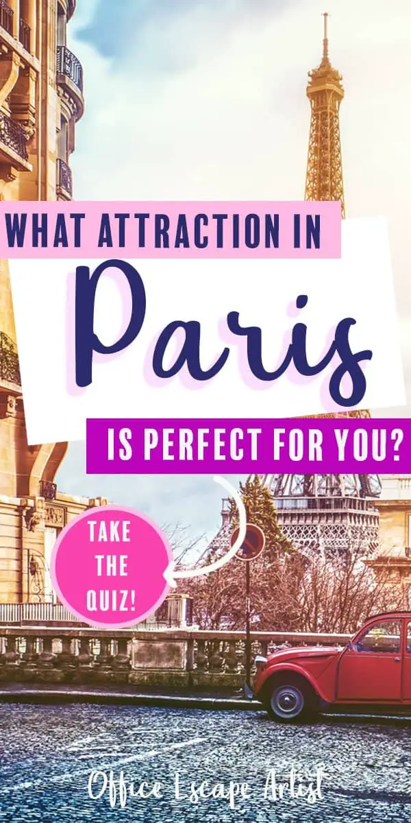 Take the quiz! What Parisian attraction is perfect for you?